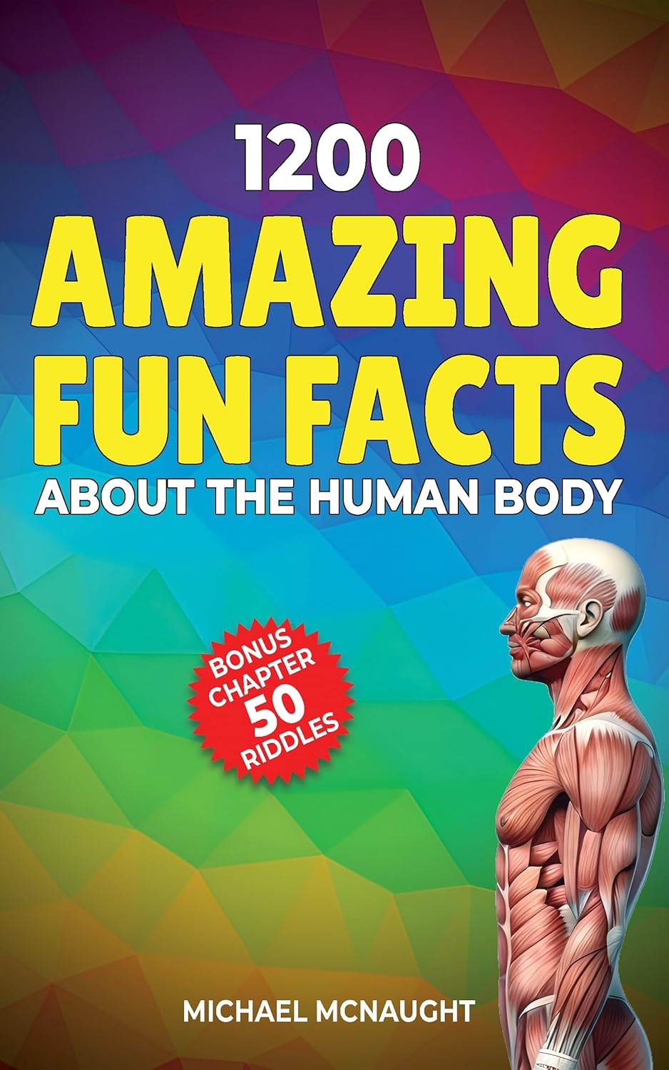 1200 Amazing Fun Facts About The Human Body - MM Bookstore